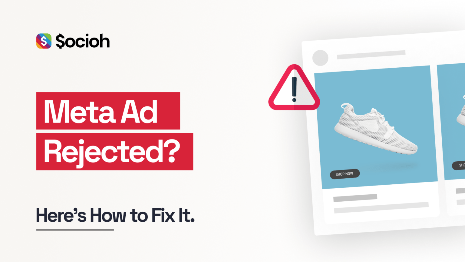 Facebook Ads Rejected? Check If You’re Making These Mistakes. - Socioh ...